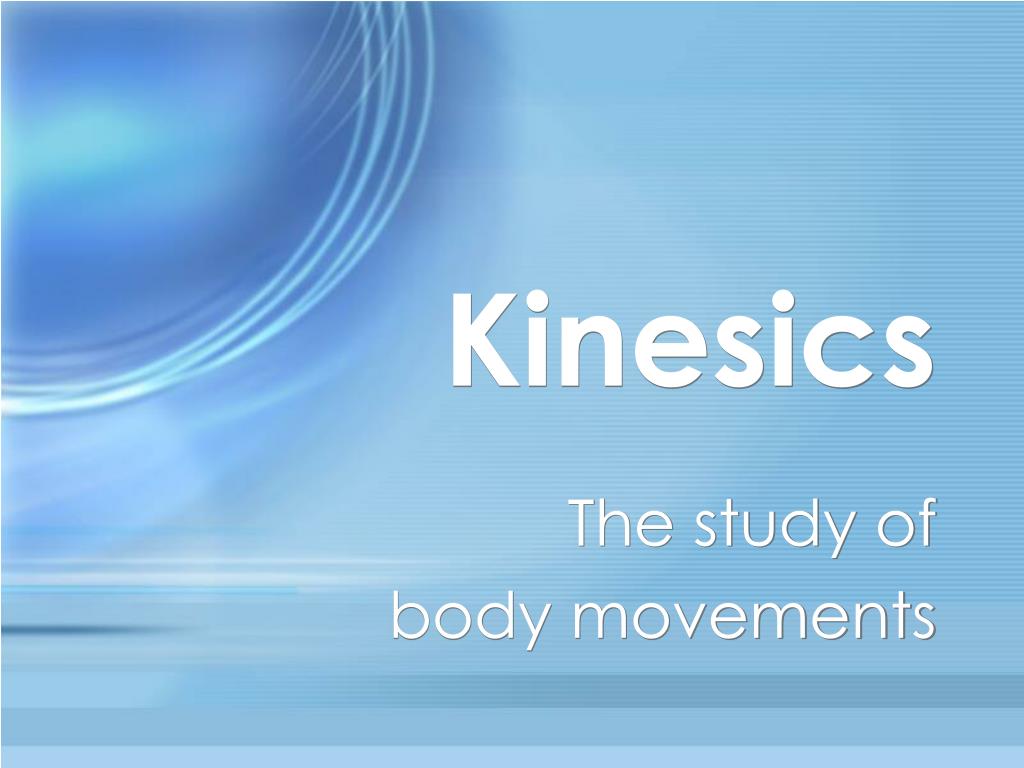 PPT - Kinesics PowerPoint Presentation, free download - ID:342093