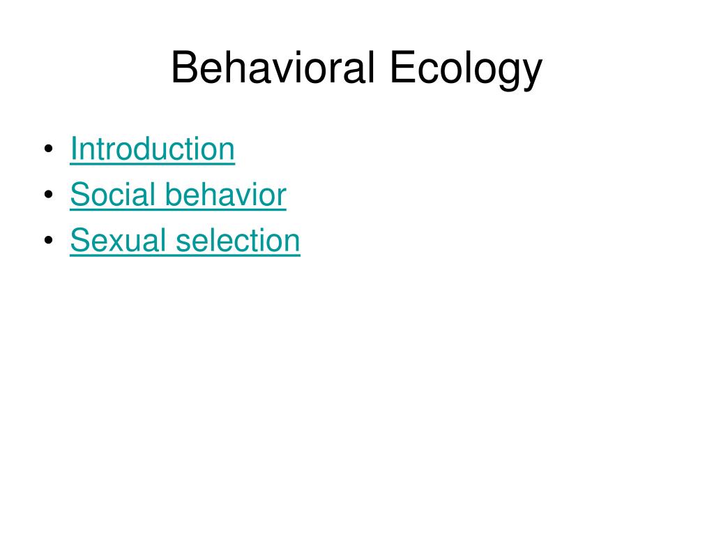 PPT - Behavioral Ecology PowerPoint Presentation, free download - ID:342206