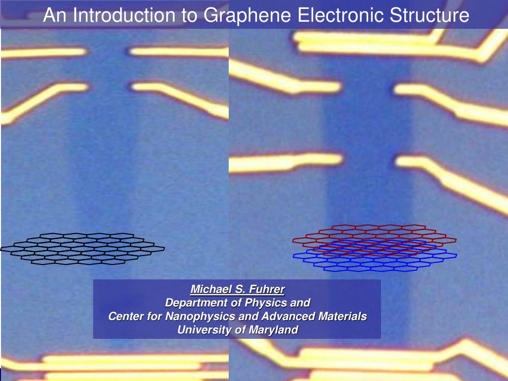 PPT - An Introduction to Graphene Electronic Structure PowerPoint ...