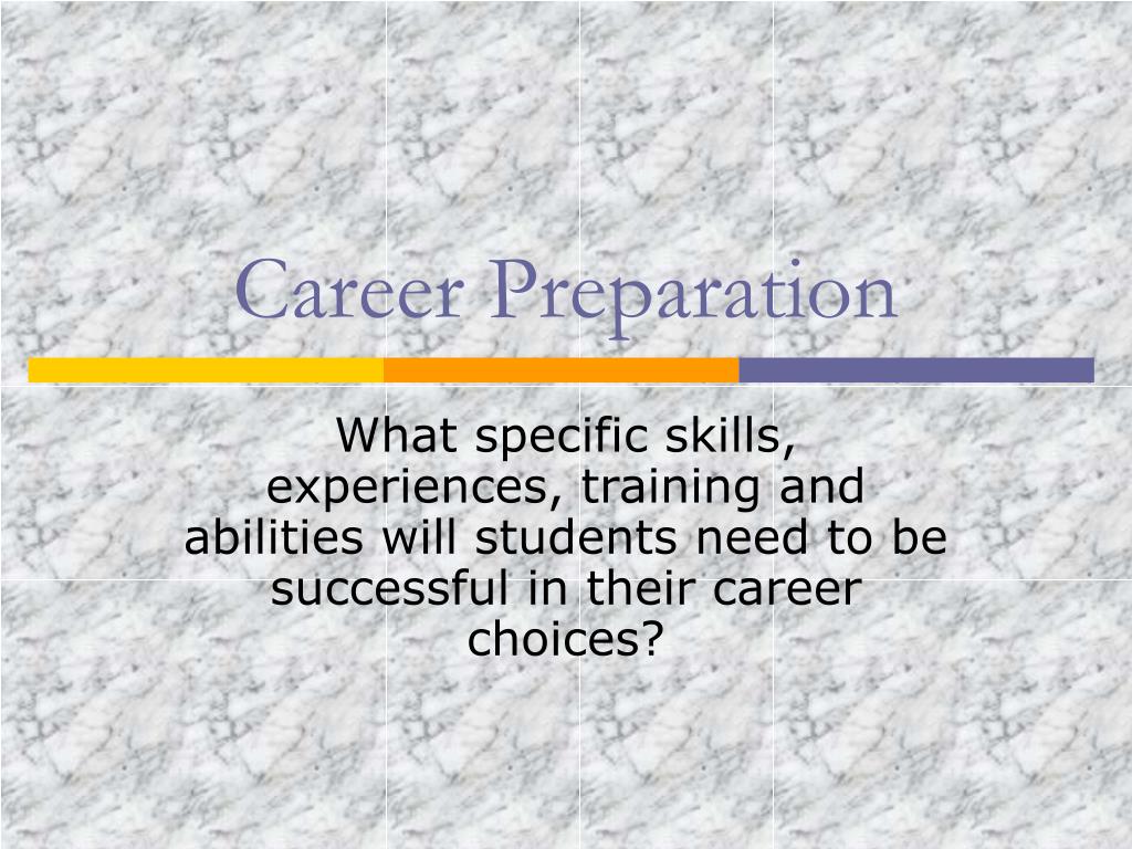 PPT - Career Preparation PowerPoint Presentation, free download - ID:343087