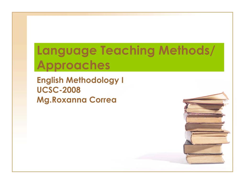 PPT - Language Teaching Methods/ Approaches PowerPoint Presentation ...