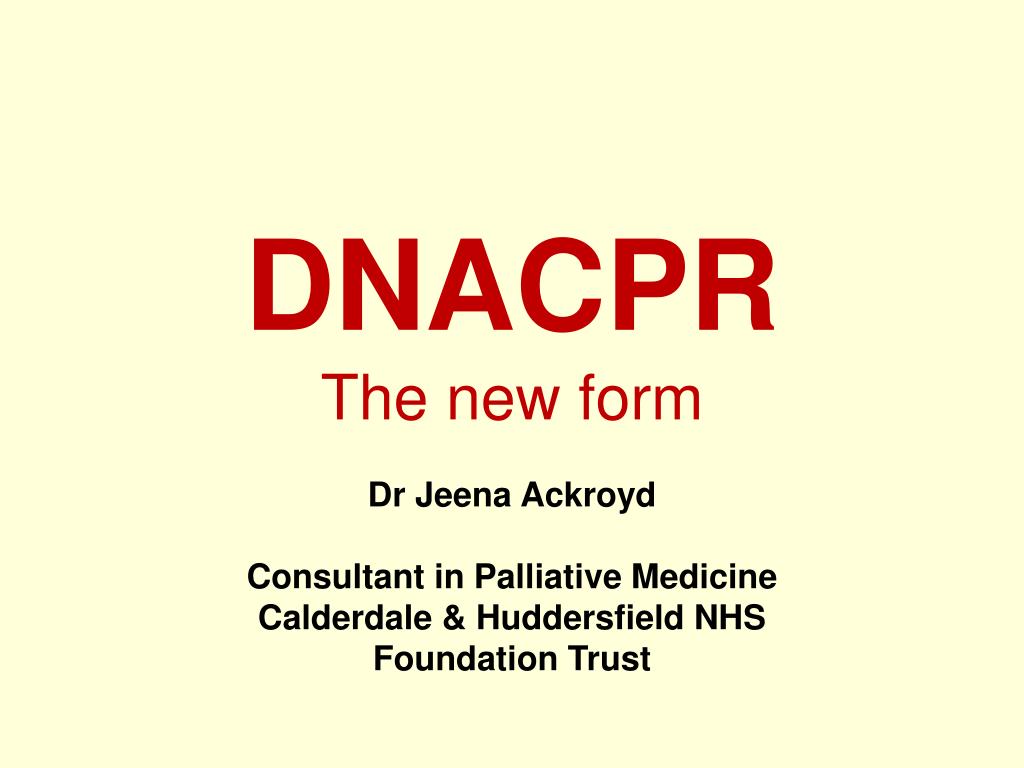 PPT - DNACPR The new form PowerPoint Presentation, free download - ID ...
