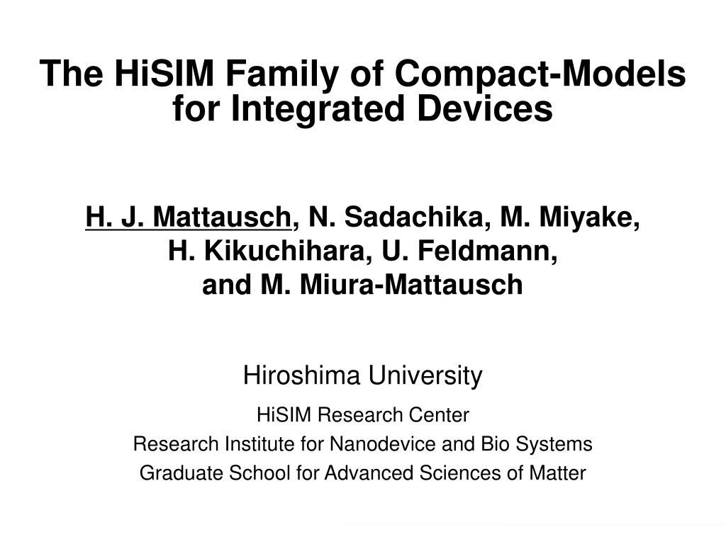 PPT - The HiSIM Family of Compact-Models for Integrated Devices ...