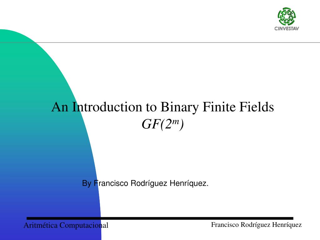PPT - An Introduction to Binary Finite Fields GF(2 m ) PowerPoint ...