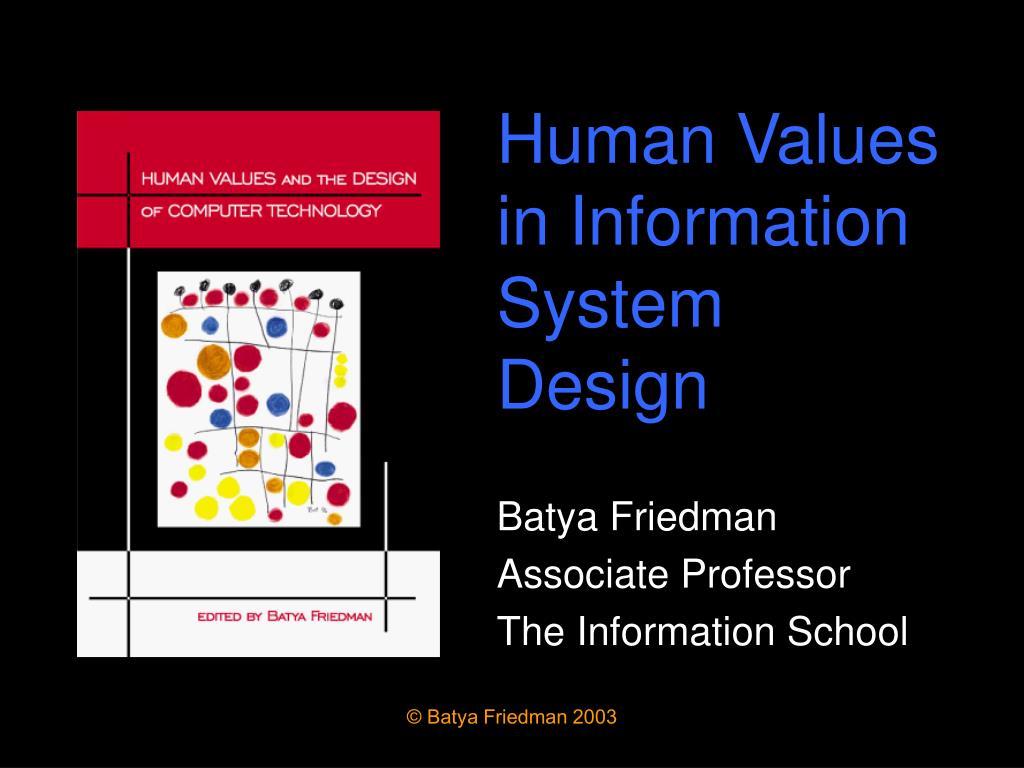 PPT - Human Values in Information System Design PowerPoint Presentation ...