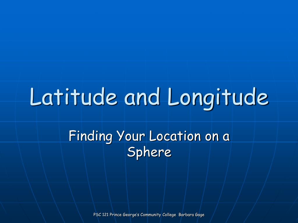 PPT - Latitude and Longitude PowerPoint Presentation, free download ...