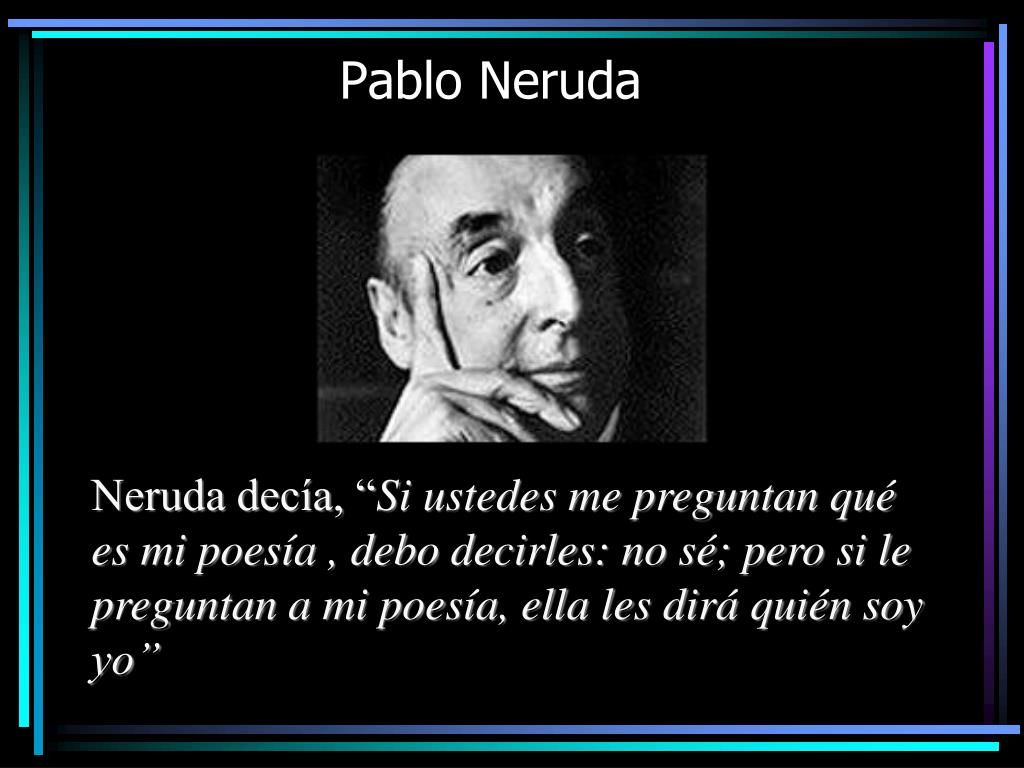 PPT - Pablo Neruda PowerPoint Presentation, free download - ID:350525