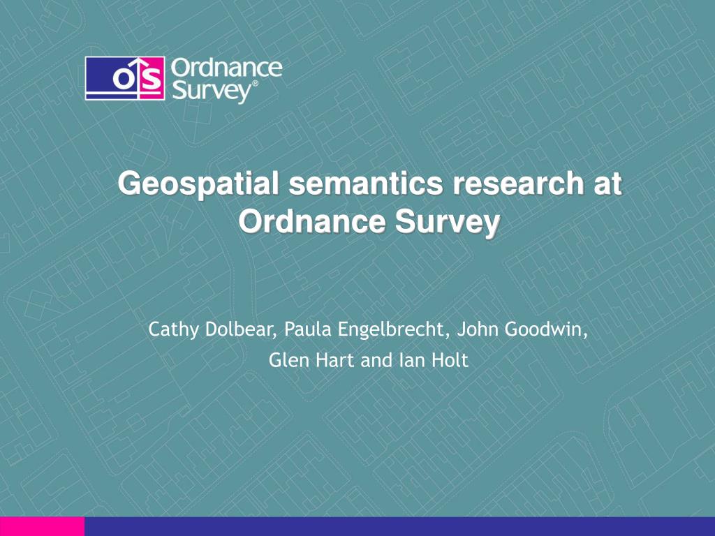 PPT - Geospatial semantics research at Ordnance Survey PowerPoint Presentation - ID:351593