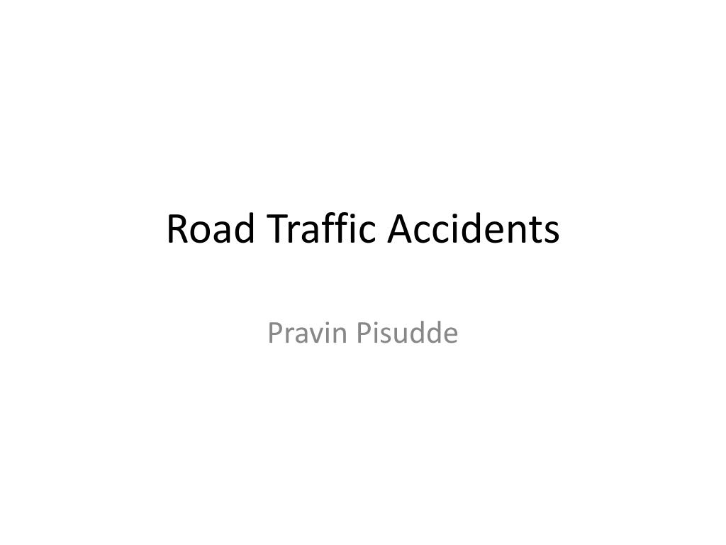 PPT - Road Traffic Accidents PowerPoint Presentation, free download ...