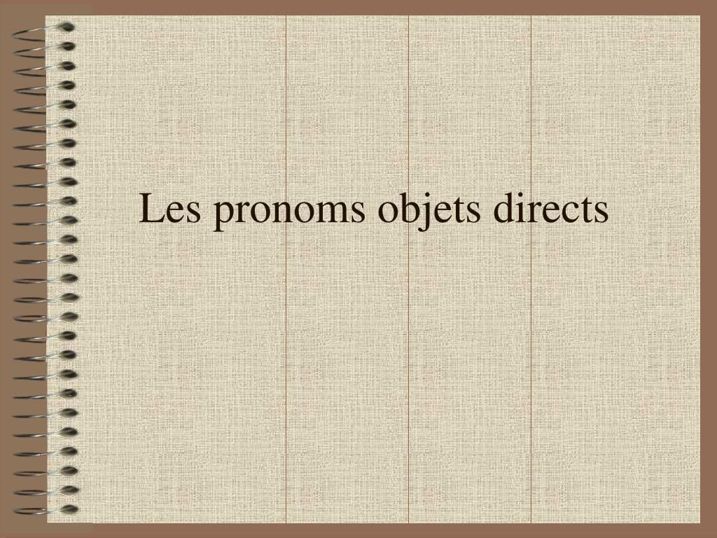 PPT - Les pronoms objets directs PowerPoint Presentation, free download ...