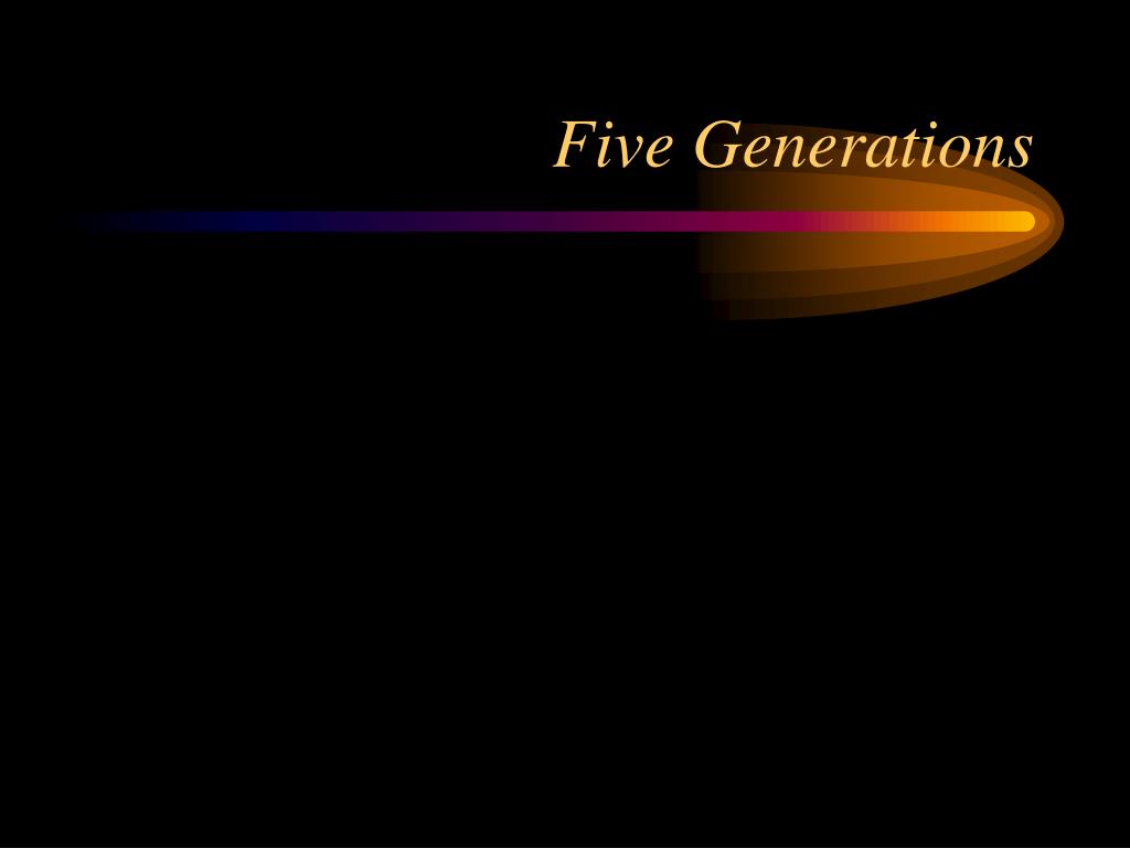 PPT - Five Generations PowerPoint Presentation, free download - ID:352968