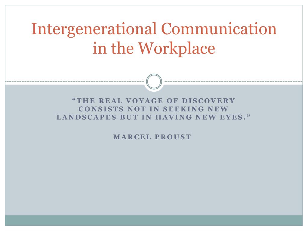 PPT - Intergenerational Communication in the Workplace PowerPoint ...