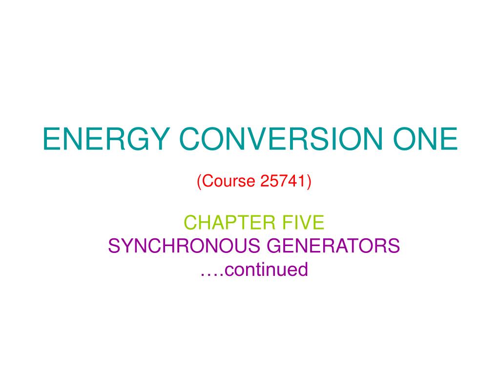 PPT - ENERGY CONVERSION ONE (Course 25741) PowerPoint Presentation ...