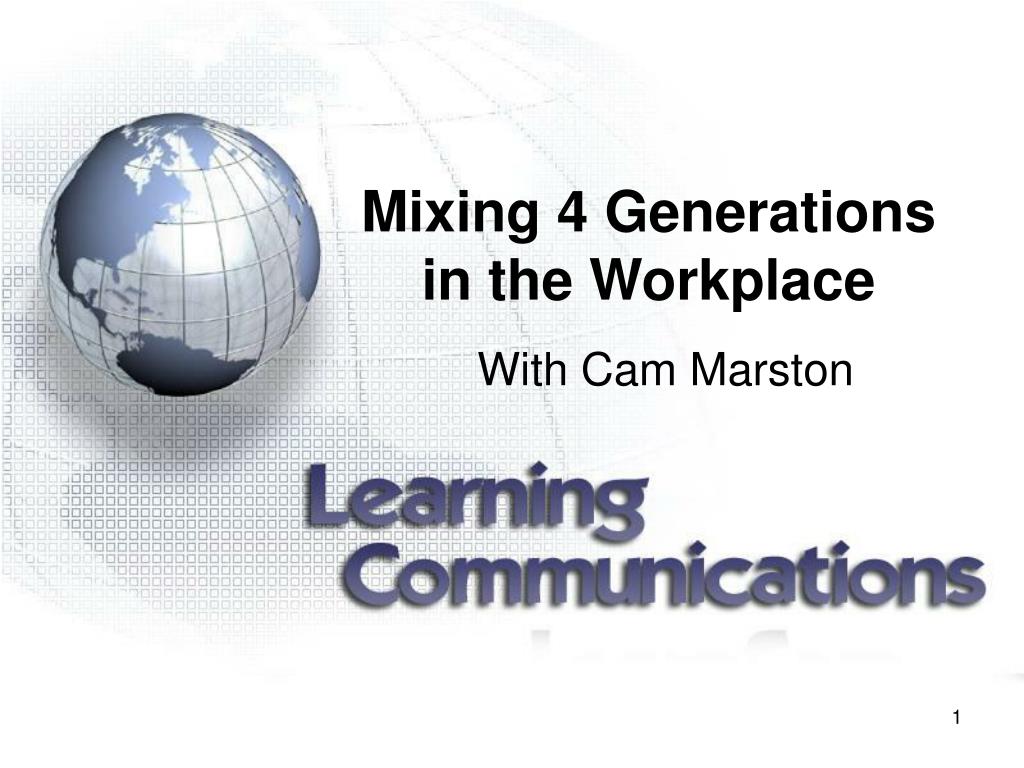 PPT - Mixing 4 Generations in the Workplace PowerPoint Presentation ...