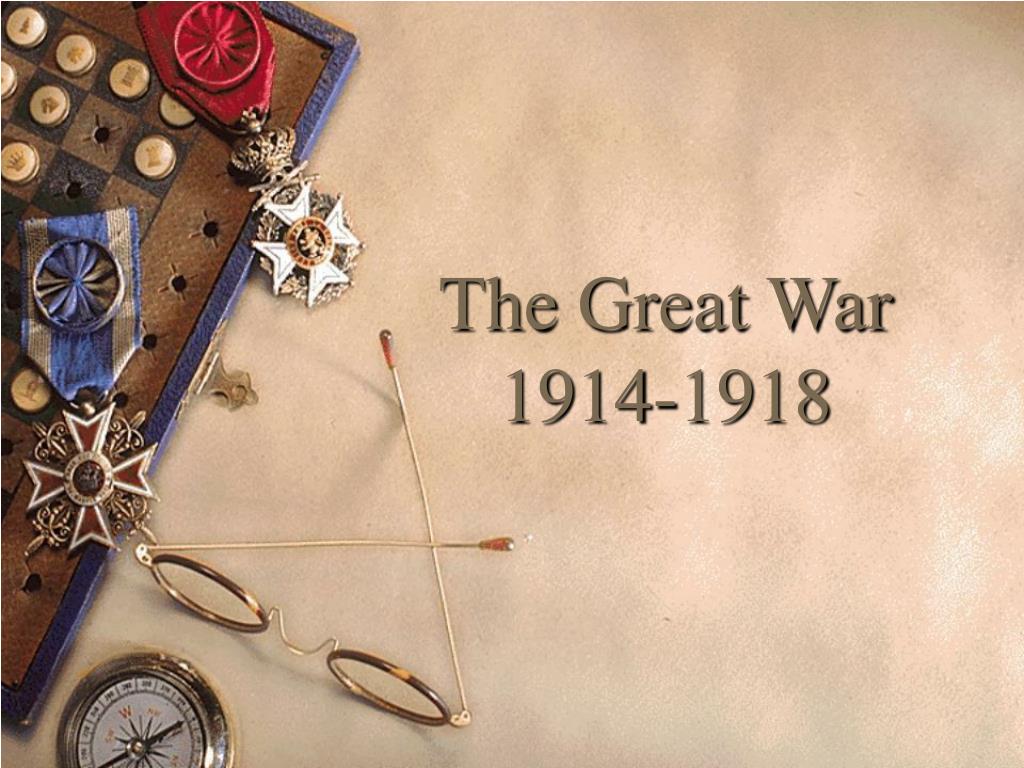 PPT - The Great War 1914-1918 PowerPoint Presentation, free download ...