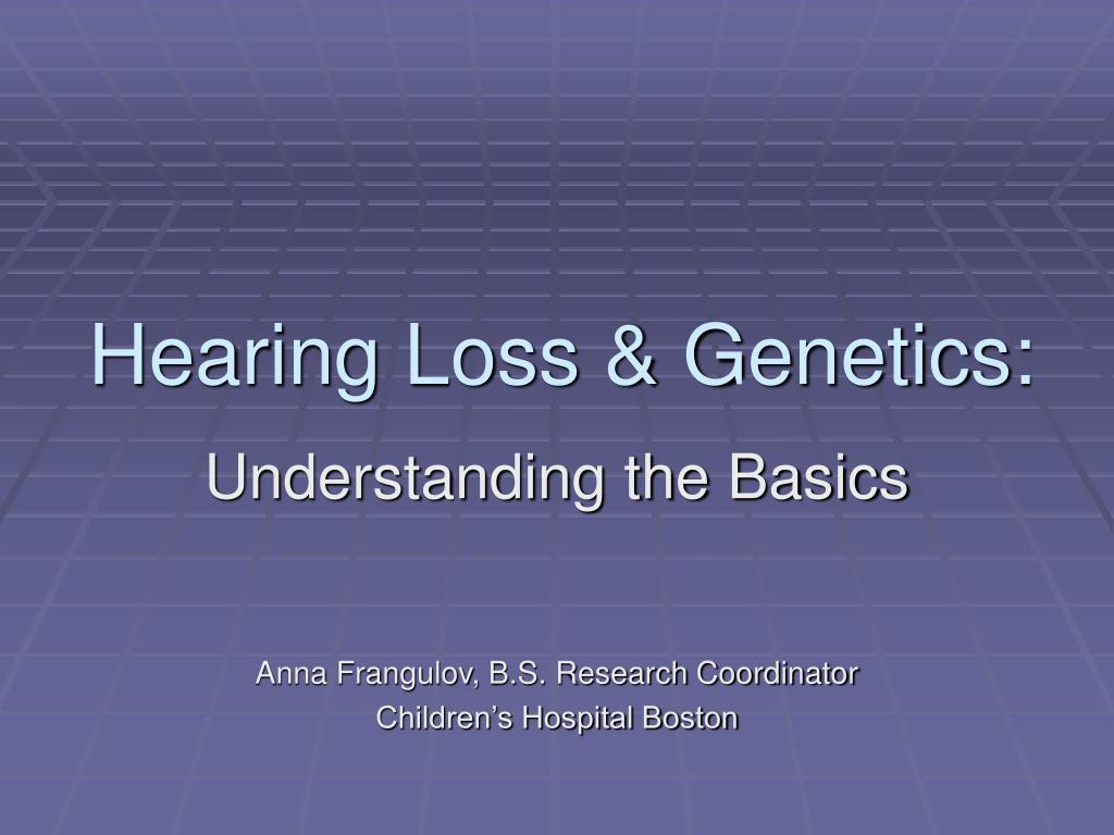 PPT - Hearing Loss & Genetics: PowerPoint Presentation, free download ...