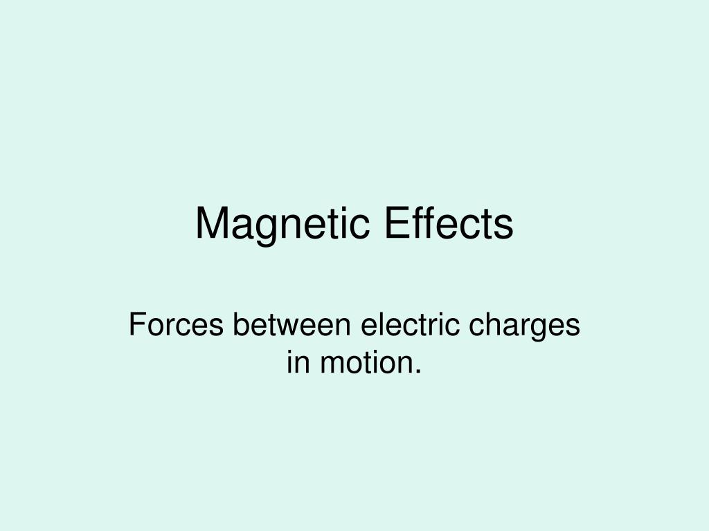 PPT - Magnetic Effects PowerPoint Presentation, free download - ID:354027