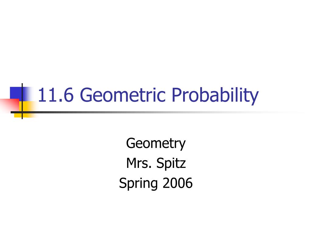 PPT - 11.6 Geometric Probability PowerPoint Presentation, free download ...
