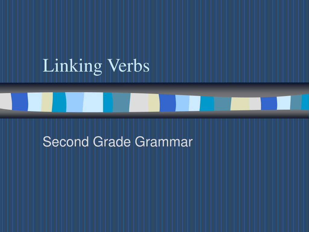 PPT - Linking Verbs PowerPoint Presentation, free download - ID:354181