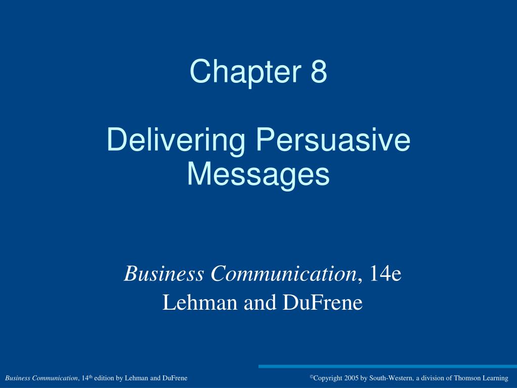PPT - Chapter 8 Delivering Persuasive Messages PowerPoint Presentation ...