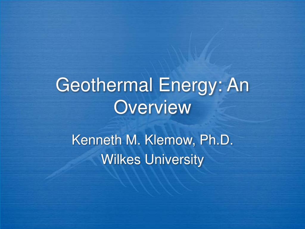 PPT - Geothermal Energy: An Overview PowerPoint Presentation, free ...