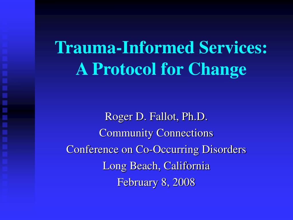 PPT - Trauma-Informed Services: A Protocol for Change PowerPoint ...
