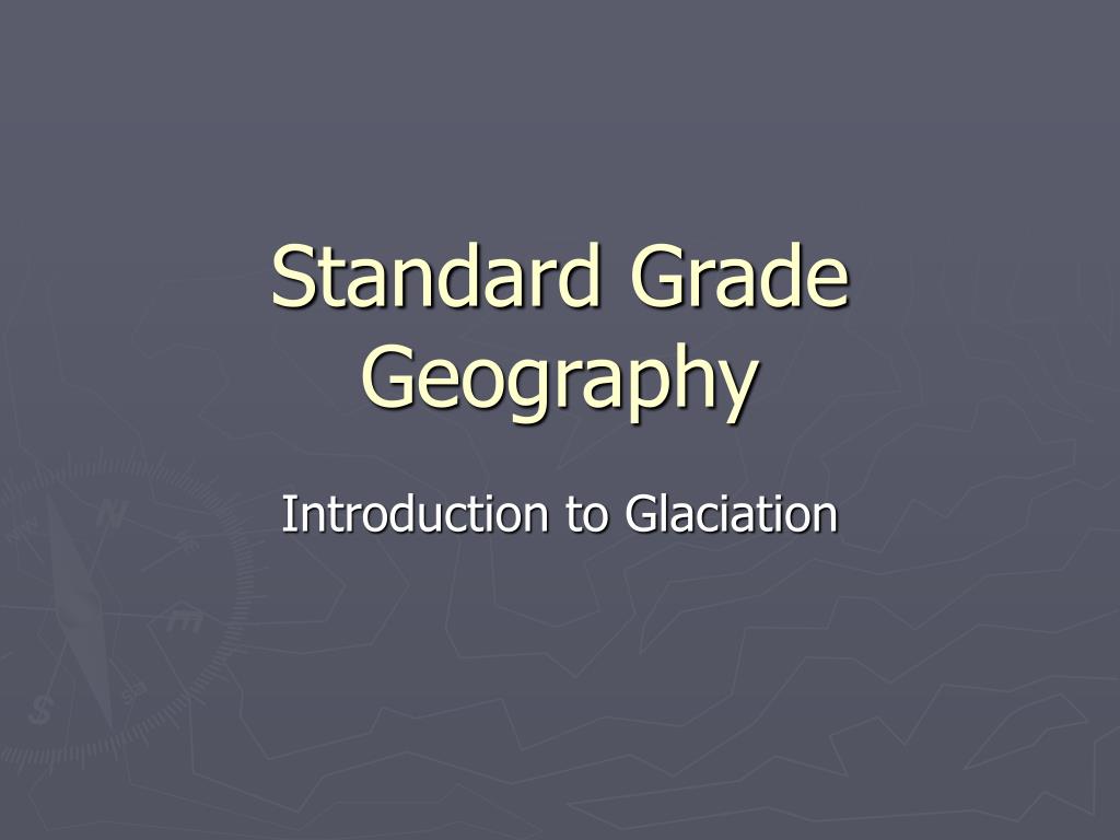 PPT - Standard Grade Geography PowerPoint Presentation, free download ...