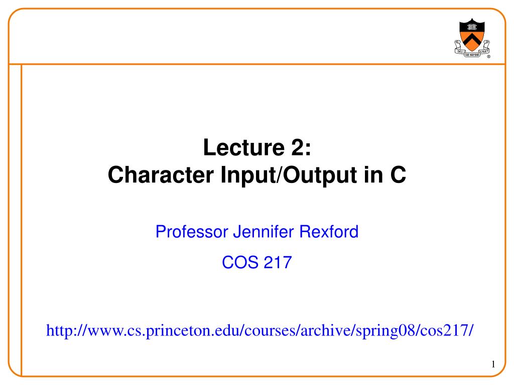 PPT - Lecture 2: Character Input/Output in C PowerPoint Presentation ...