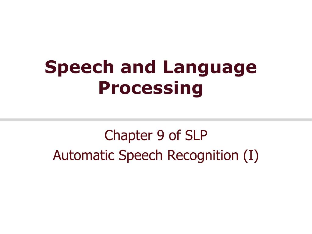PPT - Speech and Language Processing PowerPoint Presentation, free ...