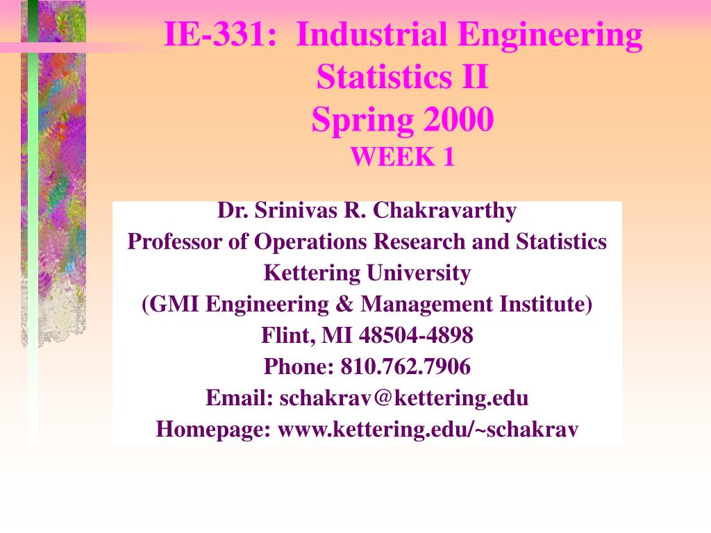 PPT - IE-331: Industrial Engineering Statistics II Spring 2000 WEEK 1 ...