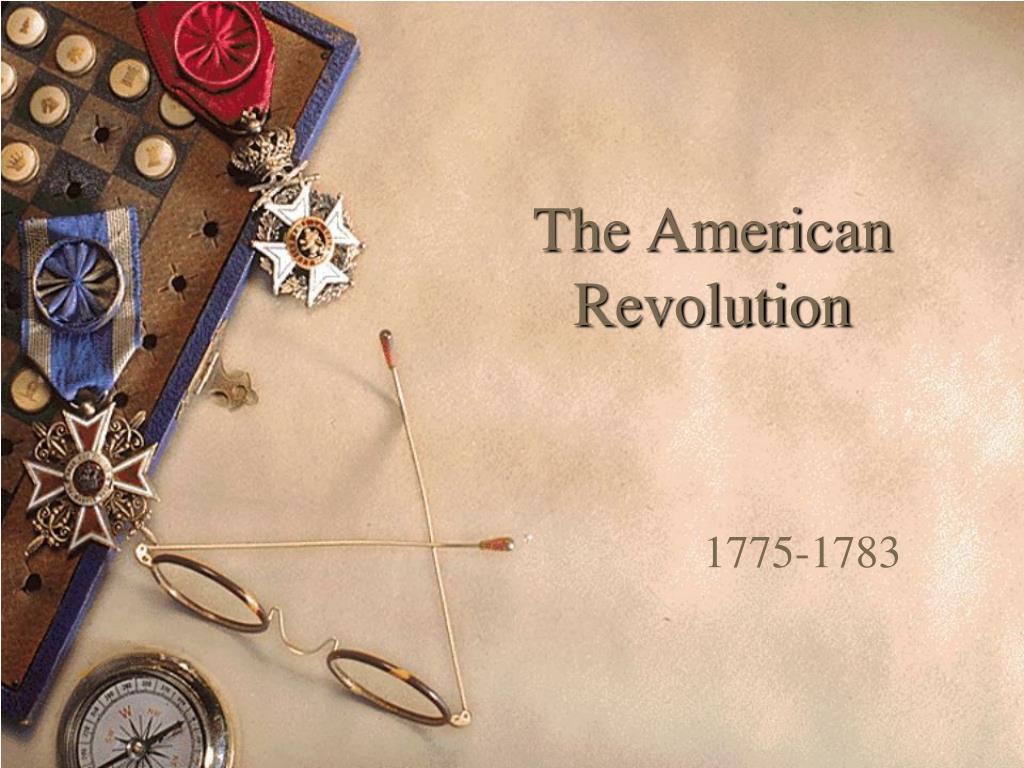 PPT - The American Revolution PowerPoint Presentation, free download ...