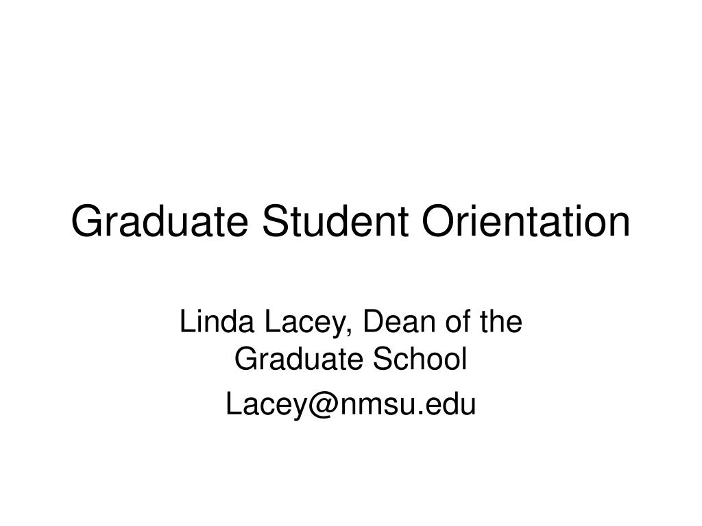 PPT - Graduate Student Orientation PowerPoint Presentation, free ...