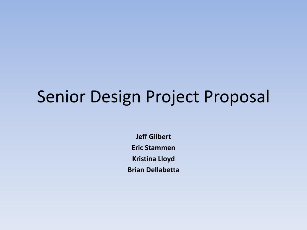 PPT - Senior Design Project Proposal PowerPoint Presentation, free ...