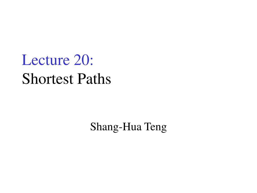 PPT - Lecture 20: Shortest Paths PowerPoint Presentation, free download ...