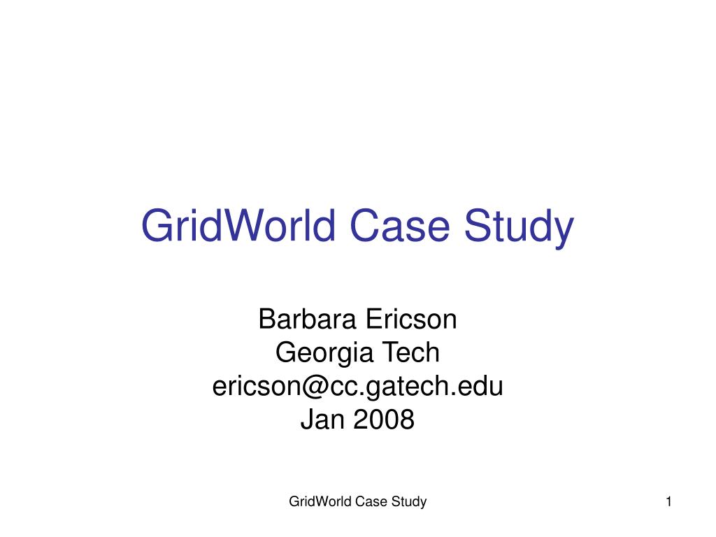 PPT - GridWorld Case Study PowerPoint Presentation, free download - ID ...