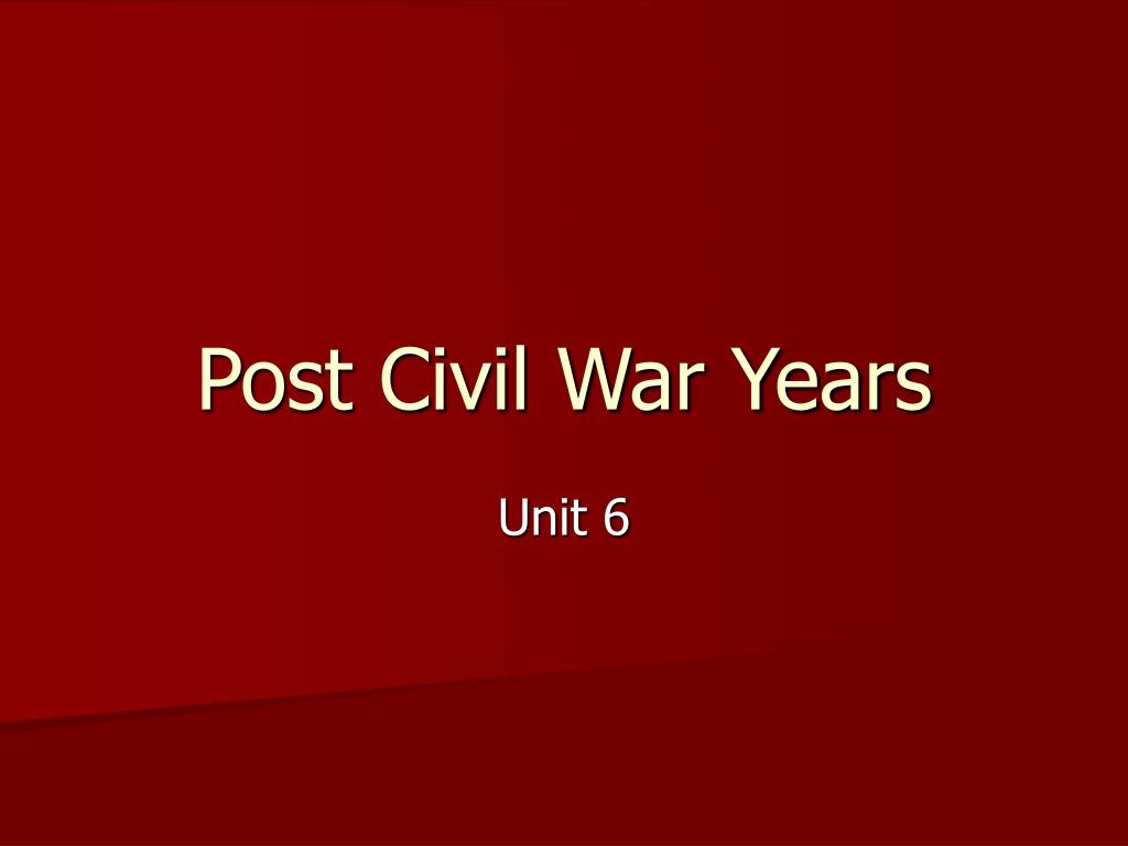 PPT - Post Civil War Years PowerPoint Presentation, free download - ID ...