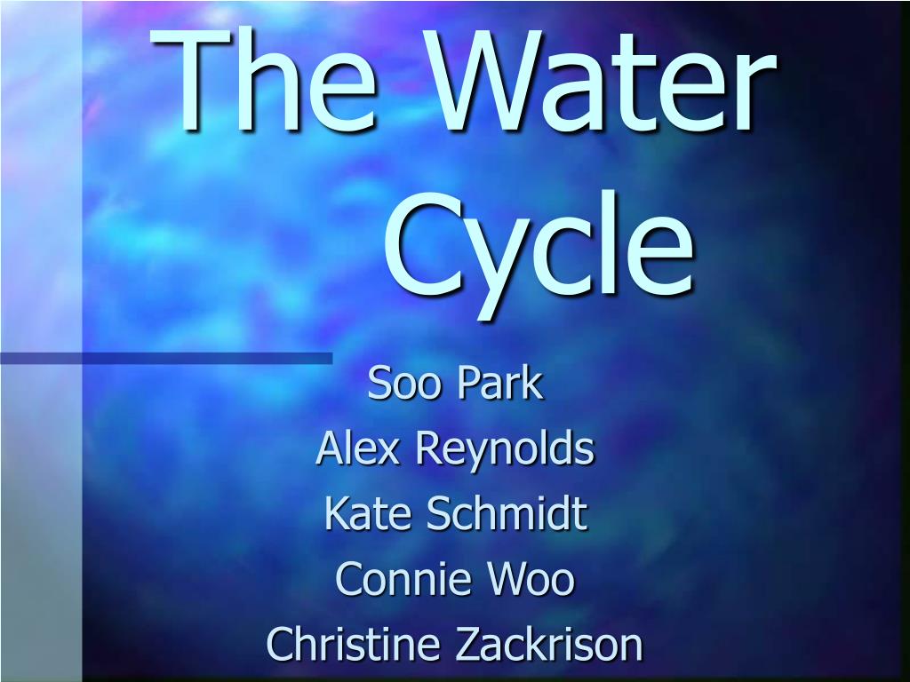 PPT - The Water Cycle PowerPoint Presentation, free download - ID:360600