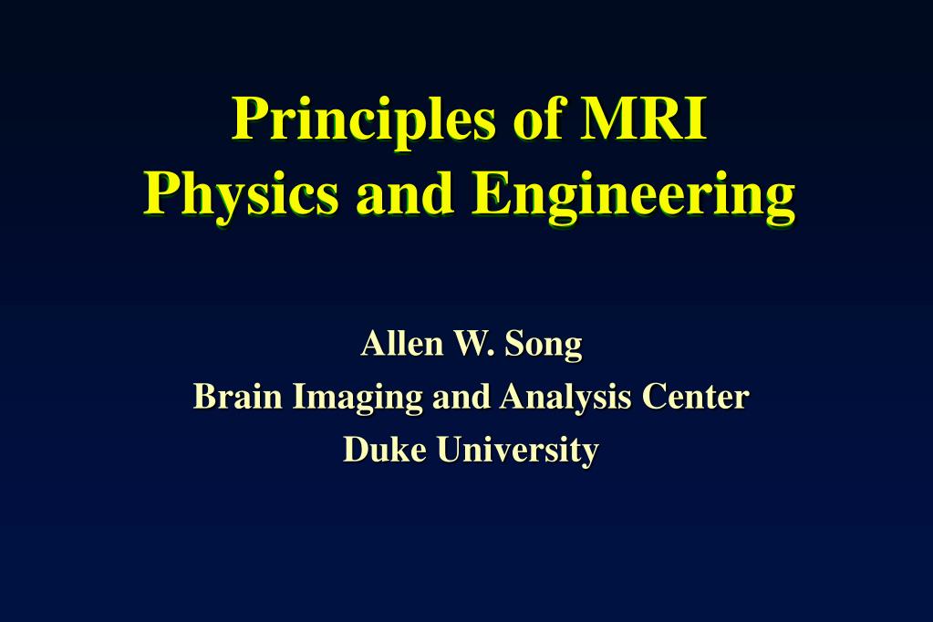 PPT - Principles of MRI Physics and Engineering PowerPoint Presentation ...