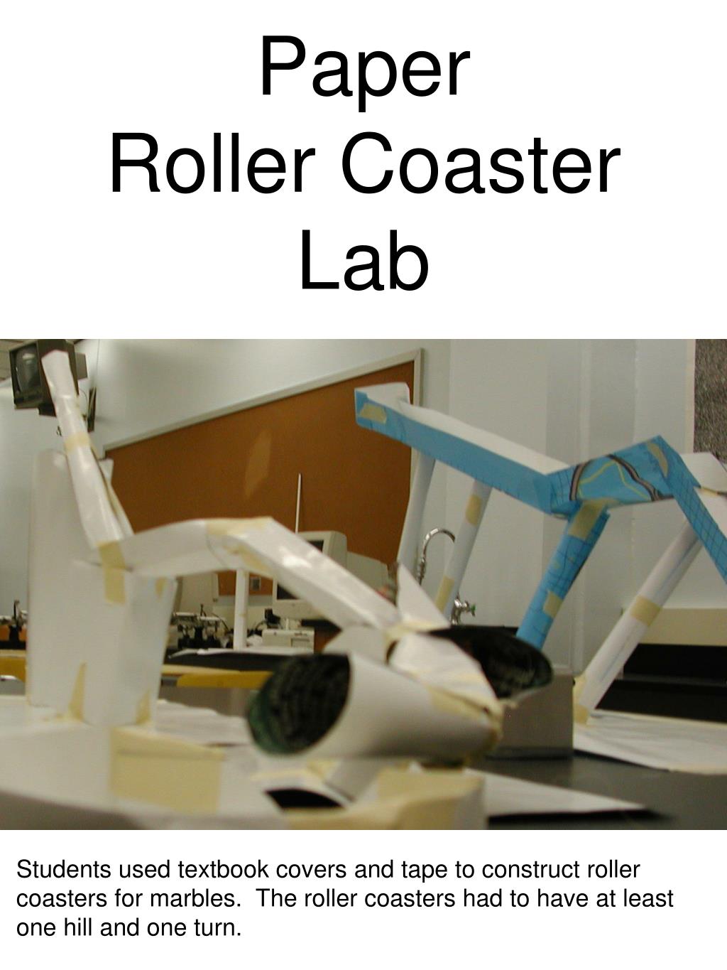 PPT - Paper Roller Coaster Lab PowerPoint Presentation, free download ...