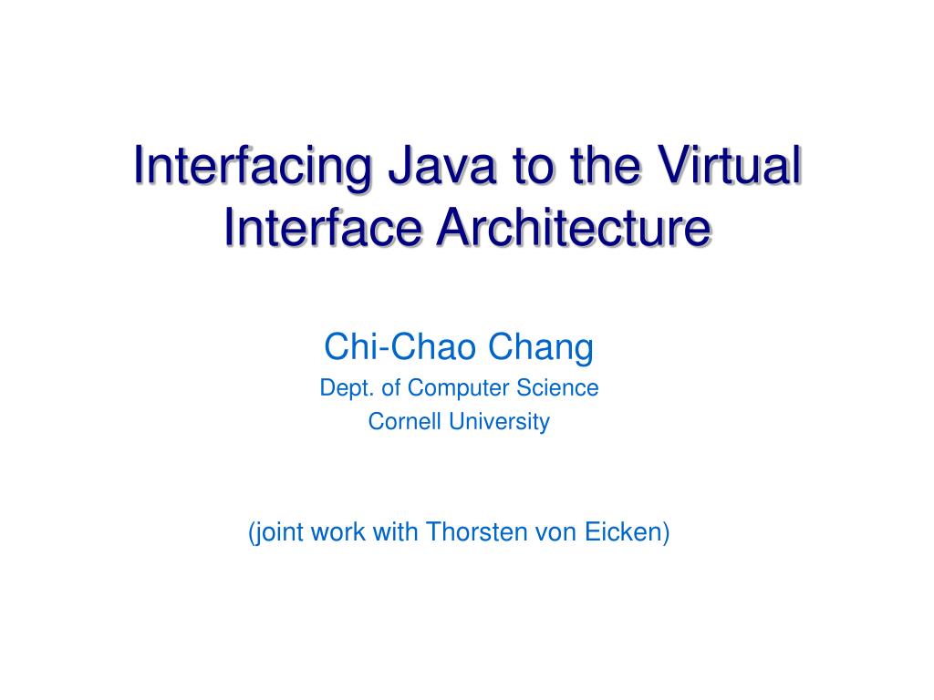 PPT - Interfacing Java to the Virtual Interface Architecture PowerPoint ...