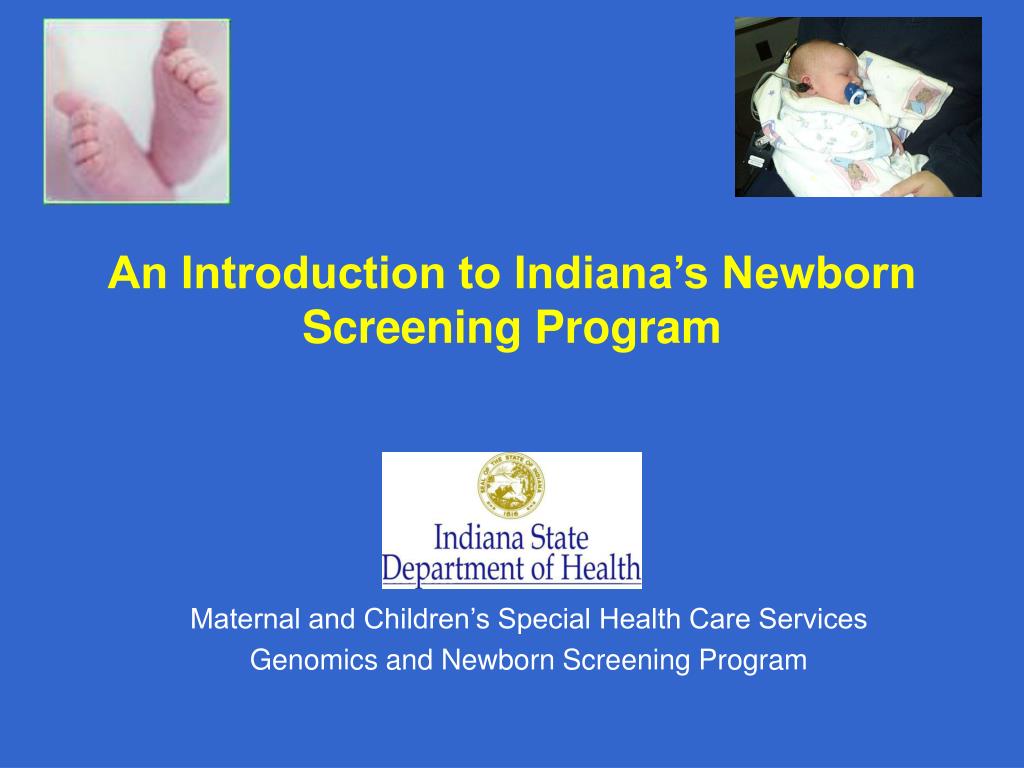 PPT - An Introduction to Indiana’s Newborn Screening Program PowerPoint ...