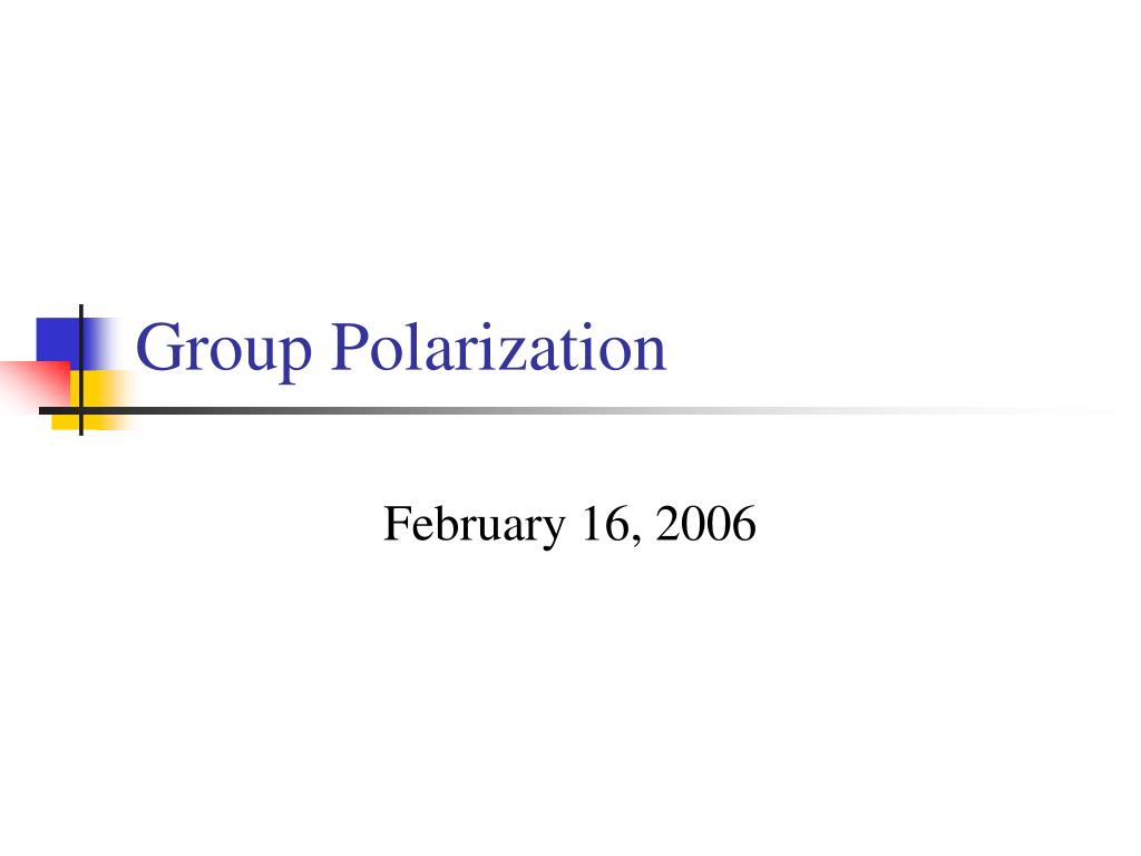 PPT - Group Polarization PowerPoint Presentation, free download - ID:363248