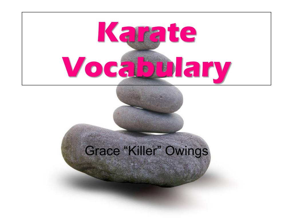 PPT - Karate Vocabulary PowerPoint Presentation, free download - ID:363646