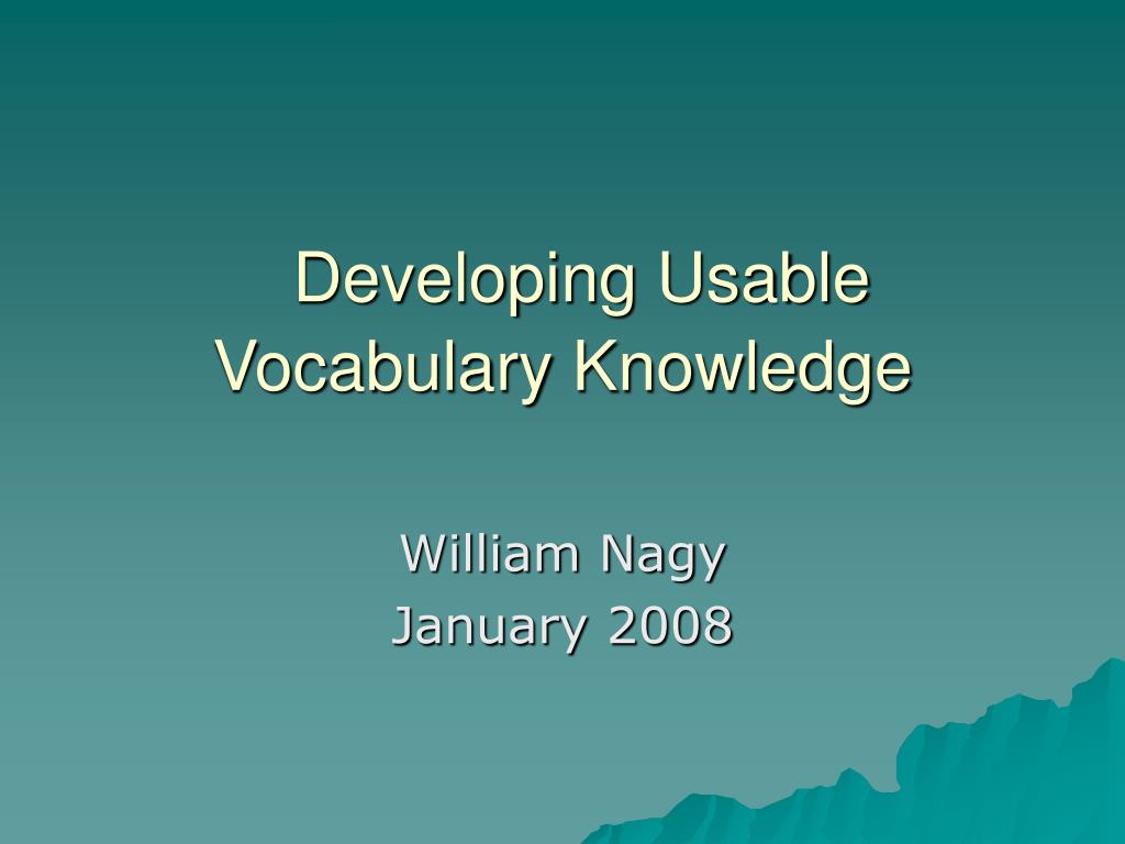 PPT - Developing Usable Vocabulary Knowledge PowerPoint Presentation ...