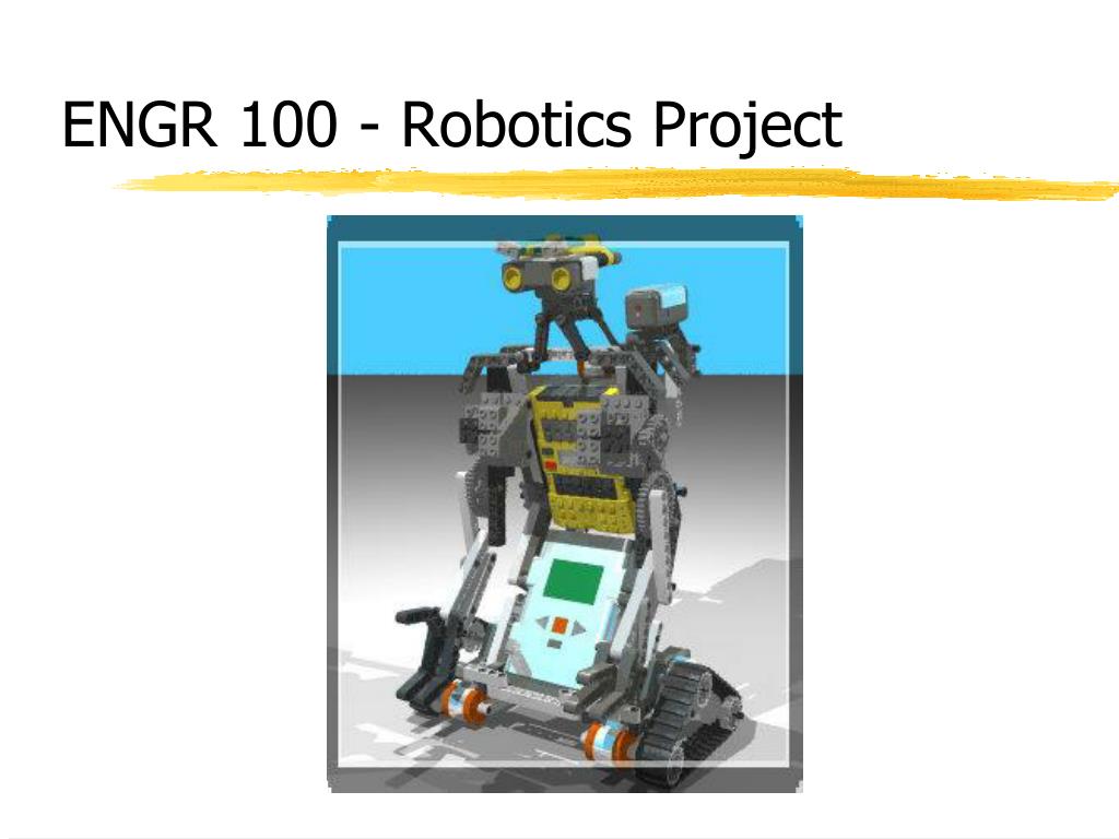 PPT - ENGR 100 - Robotics Project PowerPoint Presentation, free ...