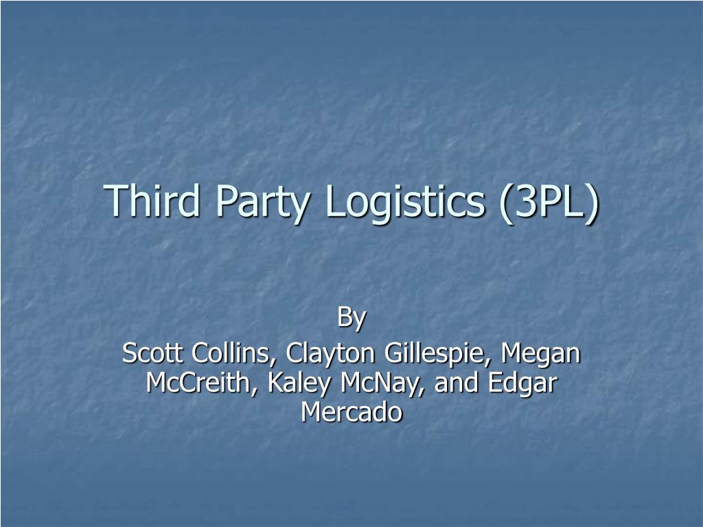 PPT - Third Party Logistics (3PL) PowerPoint Presentation, free ...