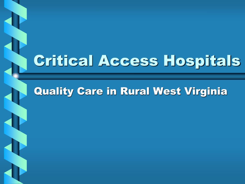 PPT - Critical Access Hospitals PowerPoint Presentation, free download ...