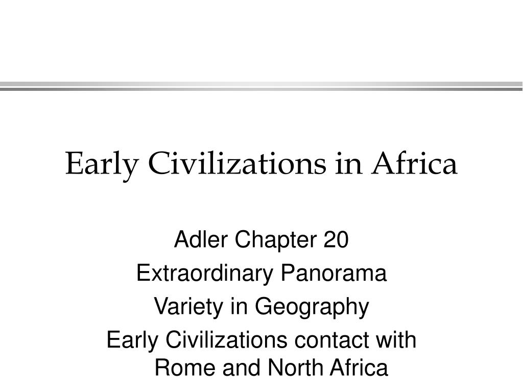 PPT - Early Civilizations in Africa PowerPoint Presentation, free ...