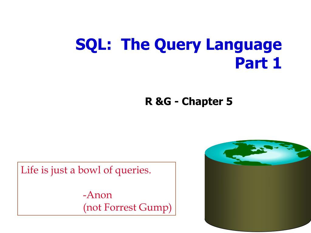 PPT - SQL: The Query Language Part 1 PowerPoint Presentation, free ...