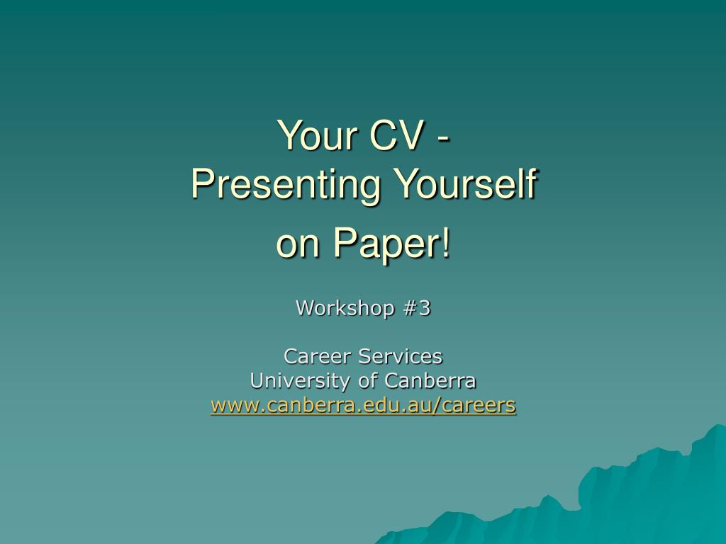 PPT - Your CV - Presenting Yourself on Paper! PowerPoint Presentation ...